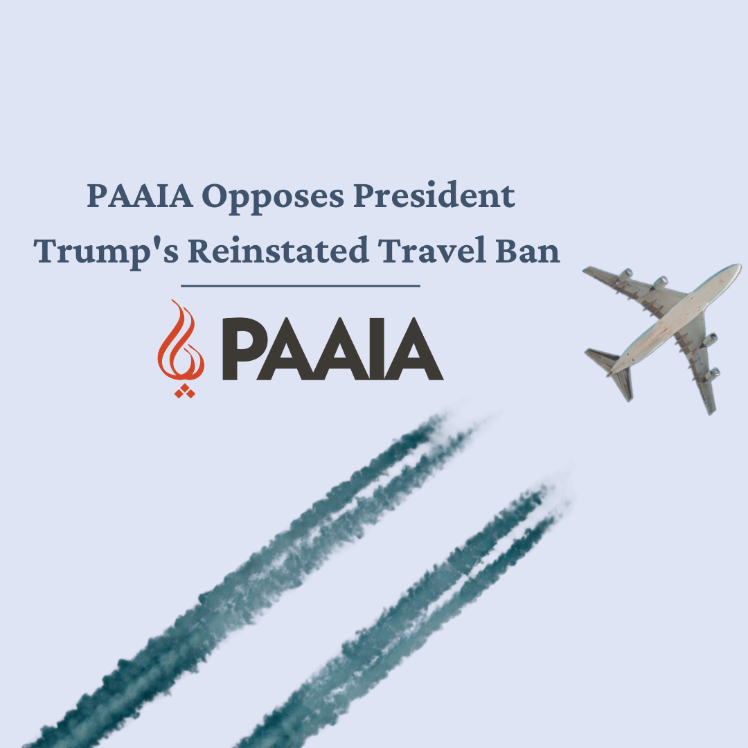 PAAIA Statement on President Trump's Reinstated Travel Ban - PAAIA